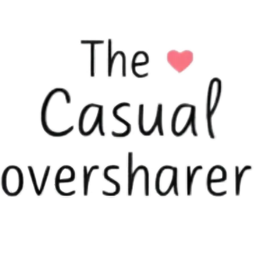 A Relatable Mental Health Blog: The Casual Oversharer